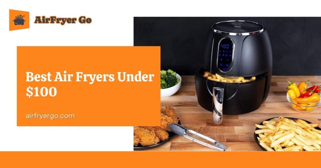 Best Budget Air Fryers: Top Affordable Picks Under $150